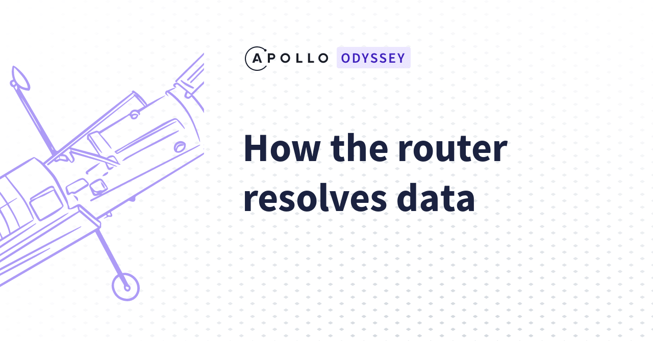 How the router resolves data - GraphQL Tutorials How the router resolves data - GraphQL Tutorials